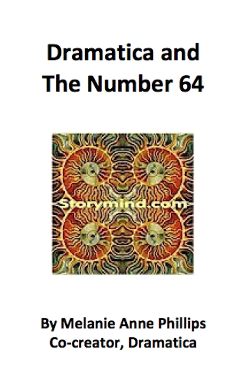 Dramatica and the Number 64 (Dramatica Story Theory) - Kindle edition ...