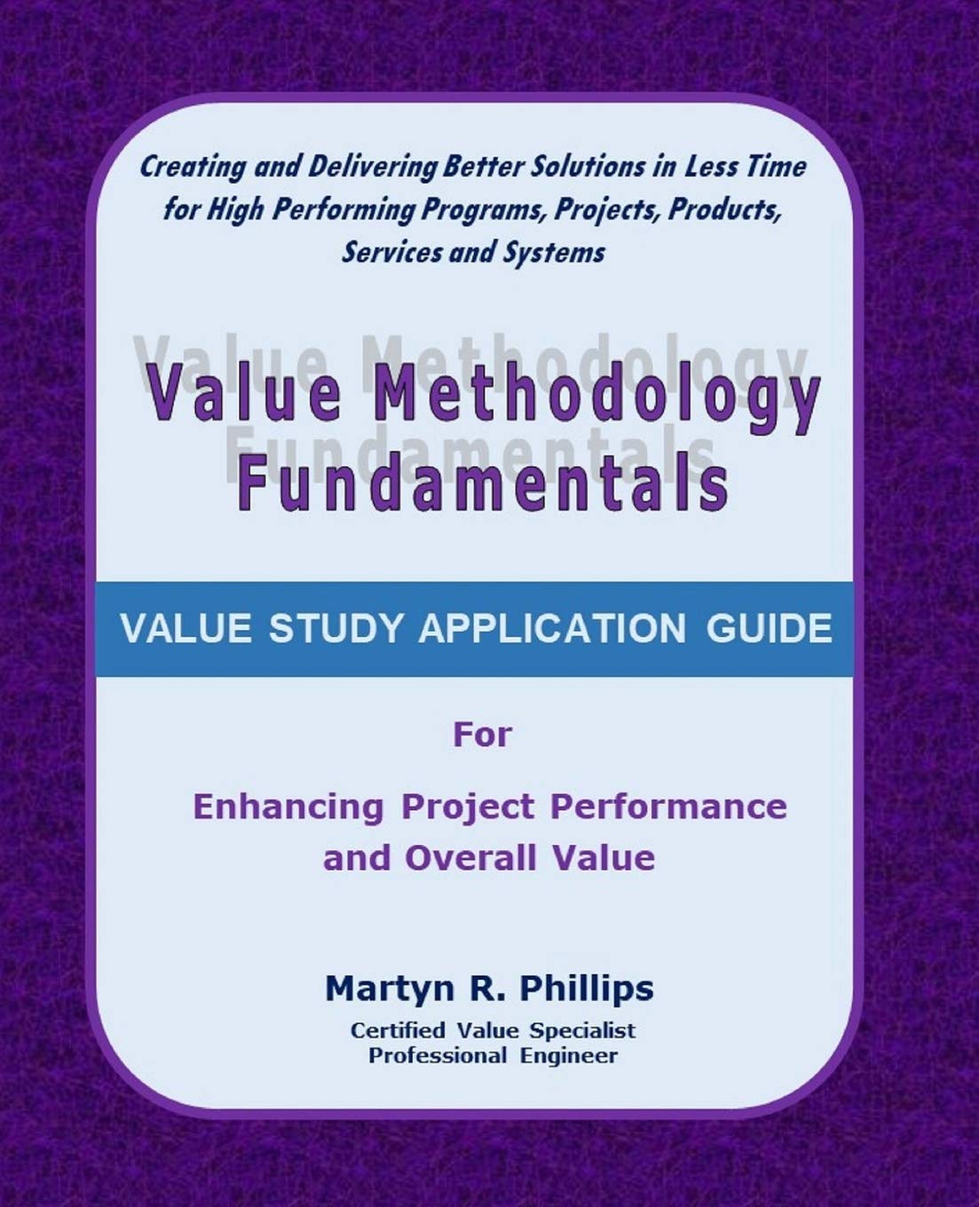 Amazon.com: Value Methodology Fundamentals: 9781477581032: Phillips, Mr ...
