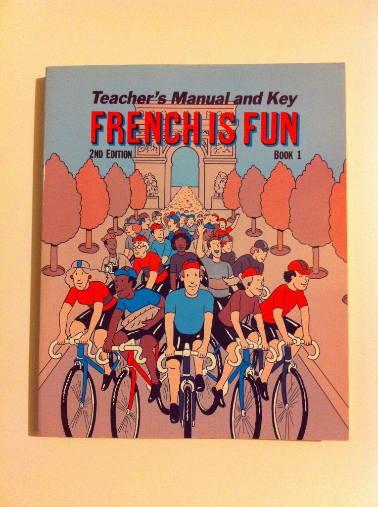 Teacher's Manual and Key French Is Fun 2nd Edition Book 1: Gail Stein ...