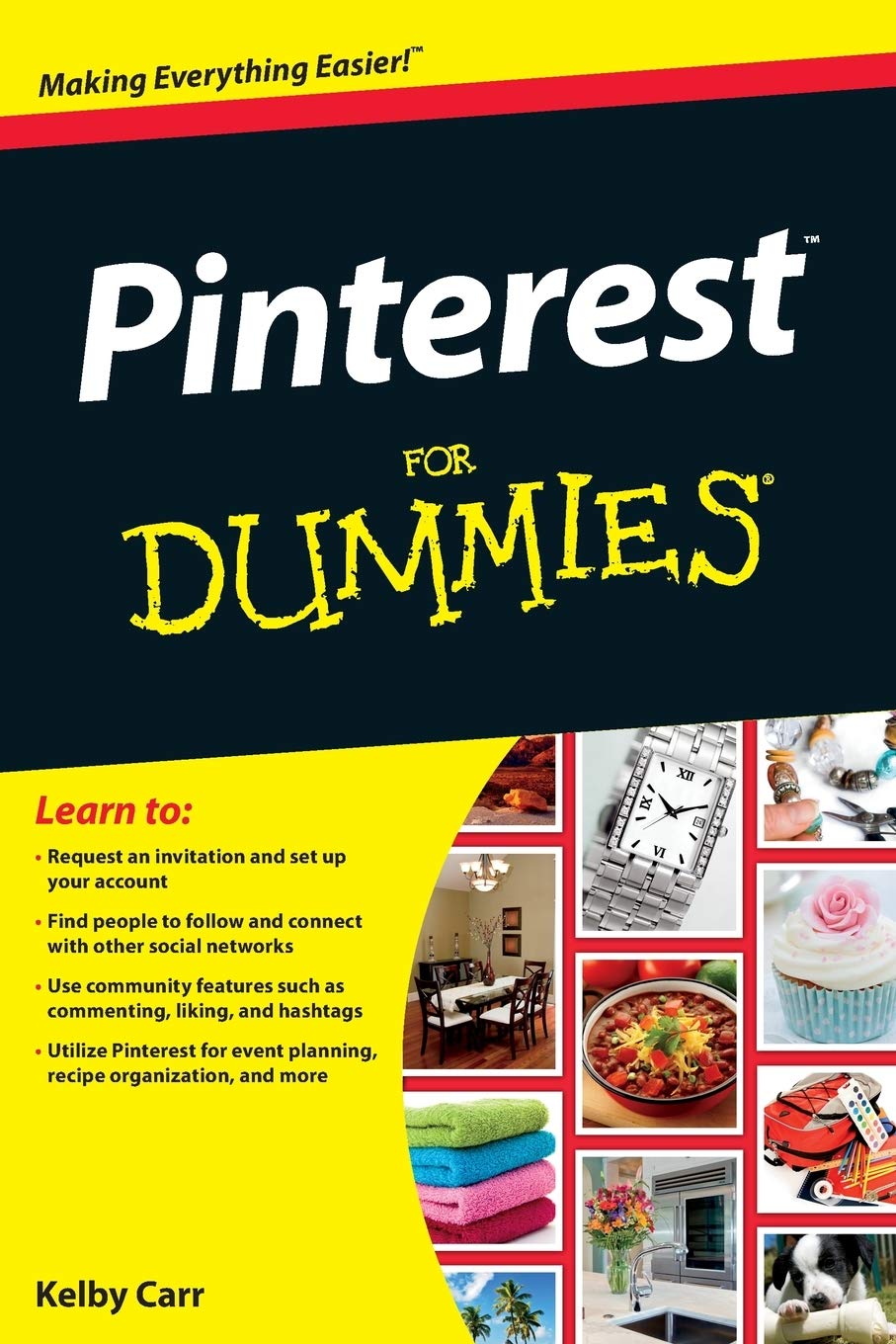 Pinterest For Dummies: Carr, Kelby: 9781118328002: Amazon.com: Books