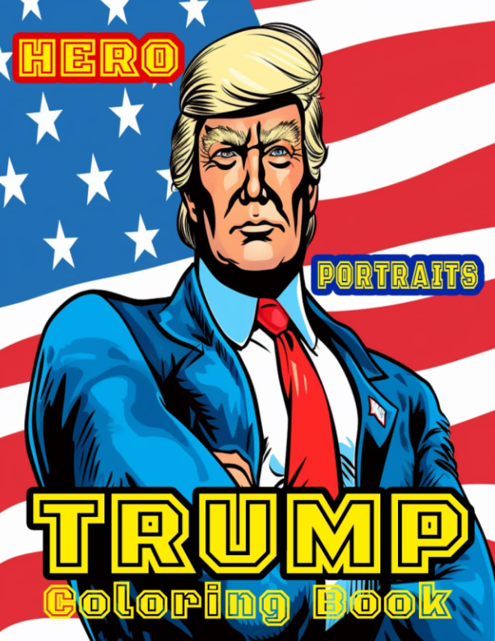 Trump Coloring Book: Hero Portraits: Pierce, Barry: 9798393263713 ...
