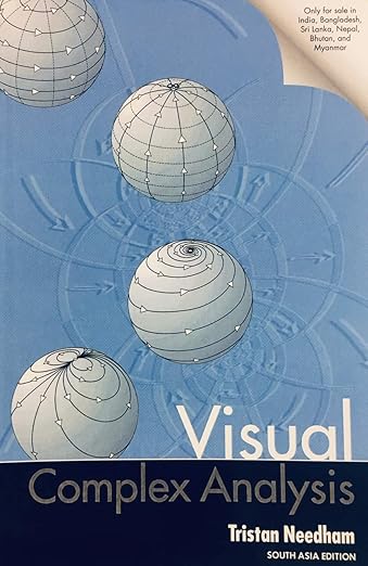 Visual Complex Analysis: Tristan Needham: 9780198868590: Amazon.com: Books