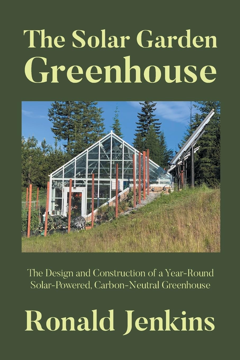 Solar Greenhouse Design Solar Greenhouse Growing Spaces Geodesic
