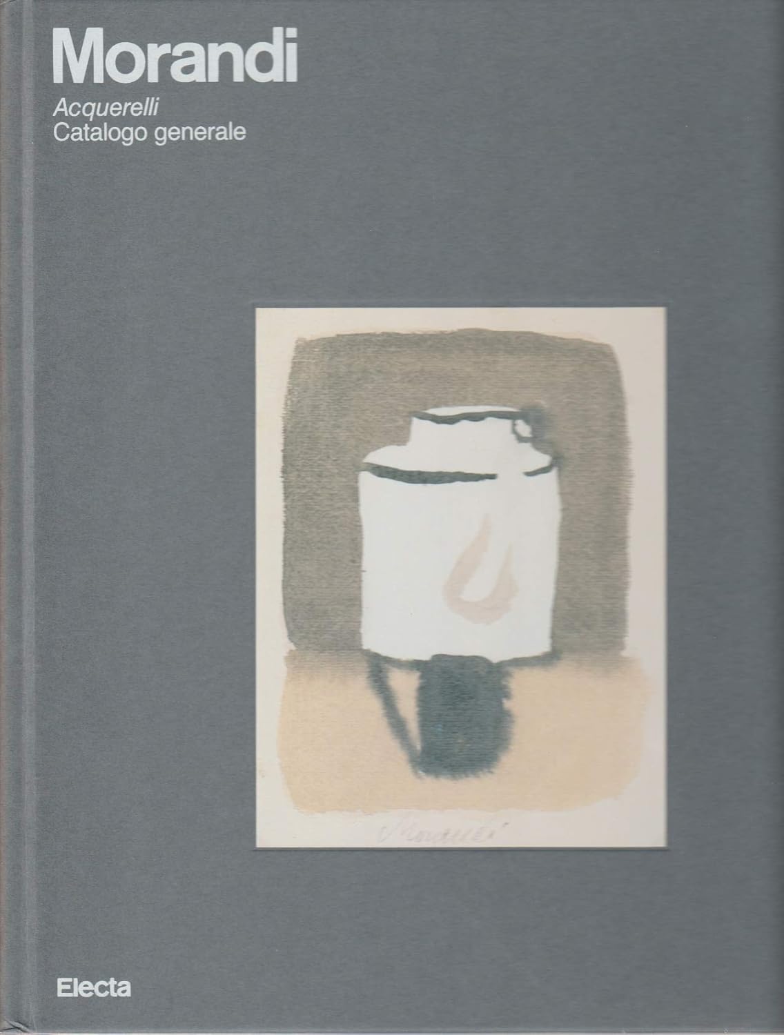 Amazon.com: Morandi: Acquerelli : catalogo generale (Italian Edition ...