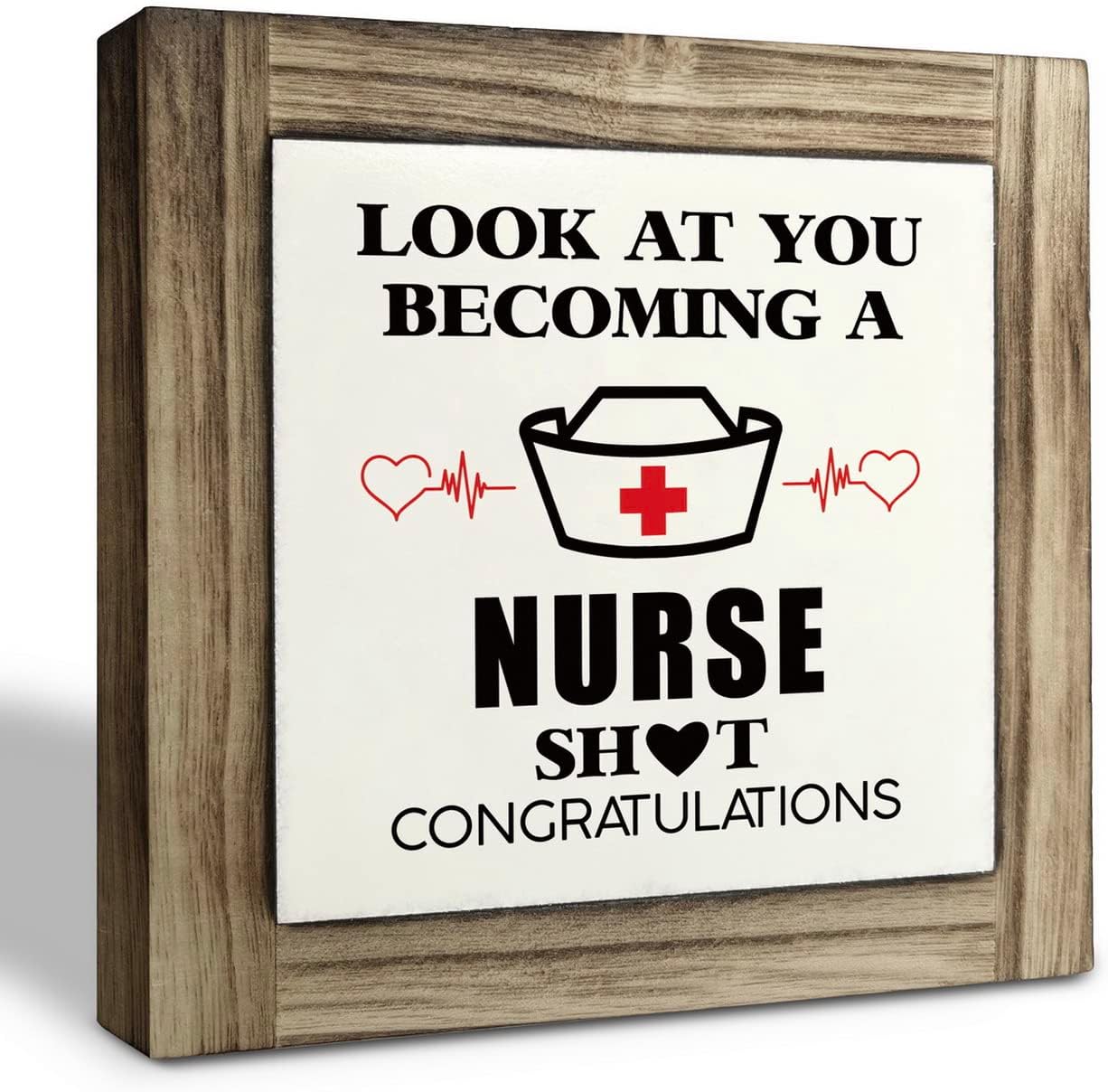 Amazon.com: Funny Nurse Graduation Gift Wood Plaque Sign, Look At You ...