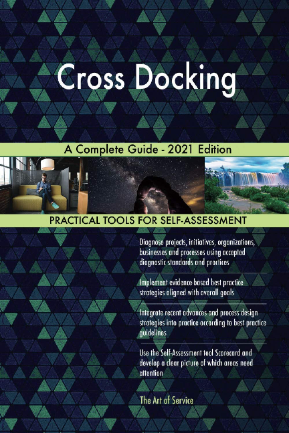 Cross Docking A Complete Guide - 2021 Edition: The Art of Service ...