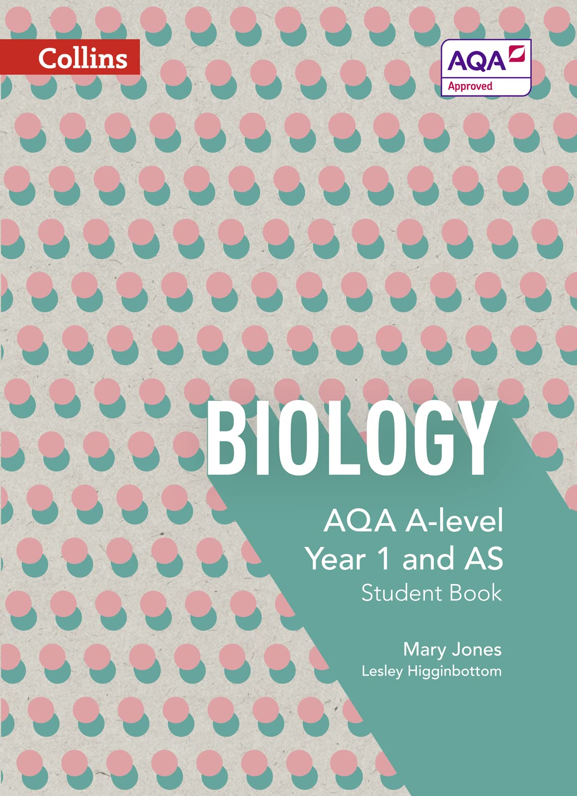 AQA A Level Biology Year 1 and AS Student Book (Collins AQA A Level ...