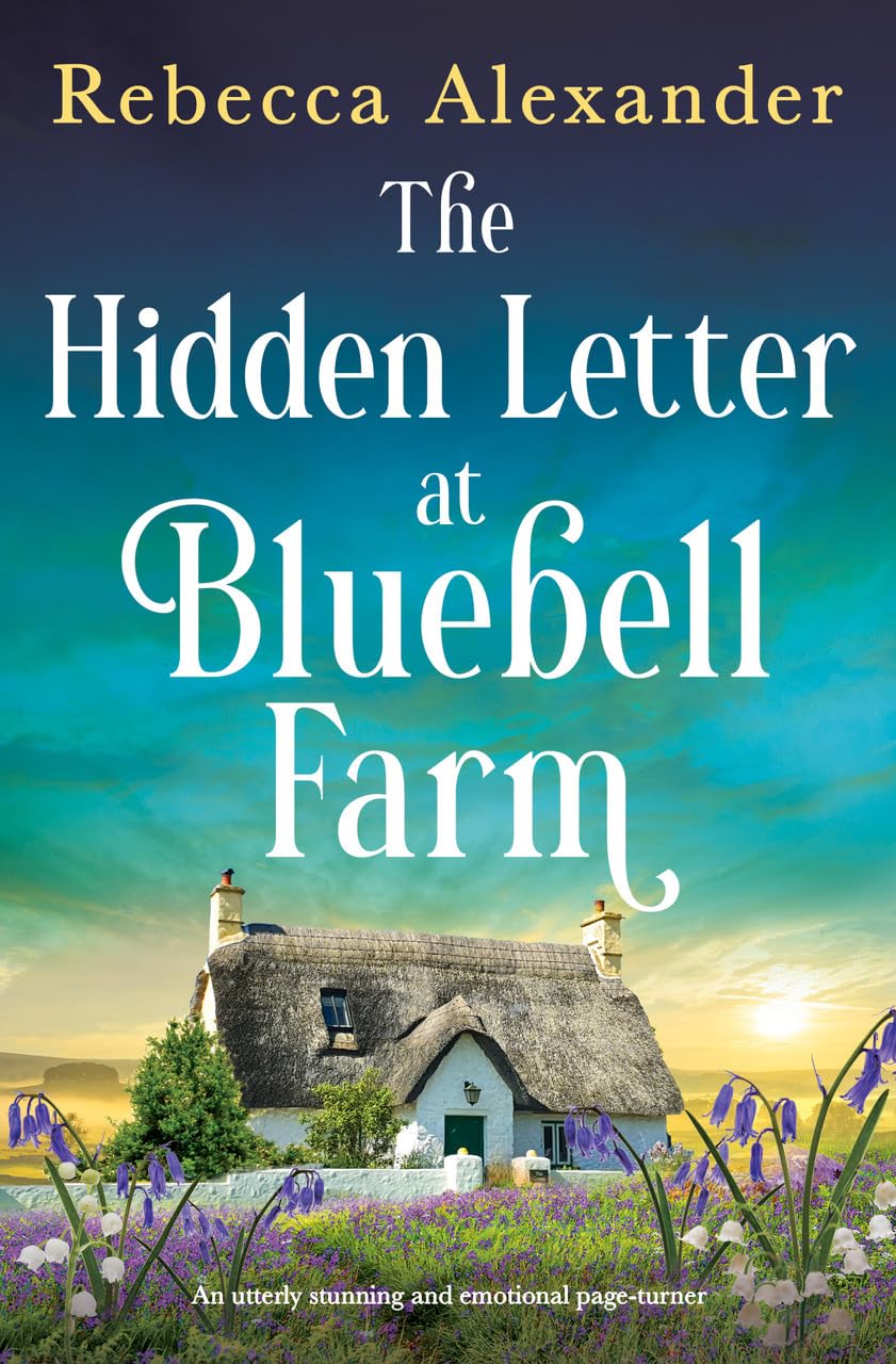 The Hidden Letter at Bluebell Farm: An utterly stunning and emotional ...