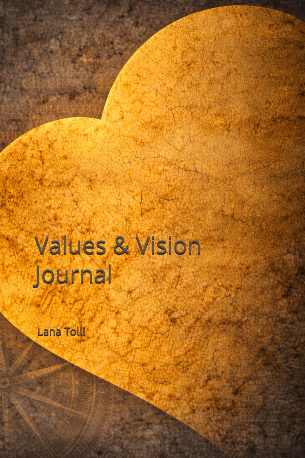 Values & Vision Journal: Clarify Your Values Shape Your Vision Take ...