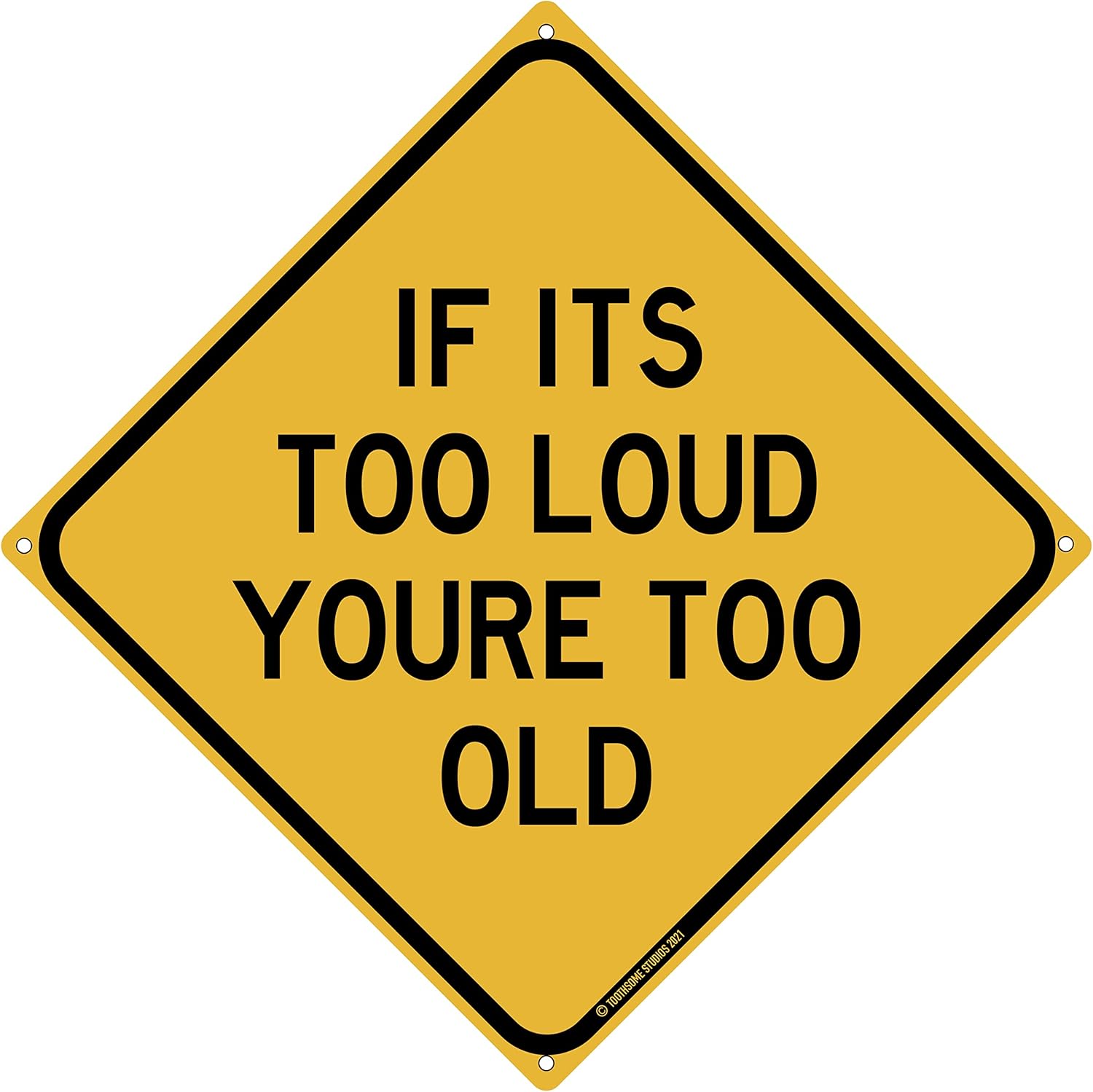 Letrero divertido de metal pesado con texto en inglés «If Its Too Loud ...