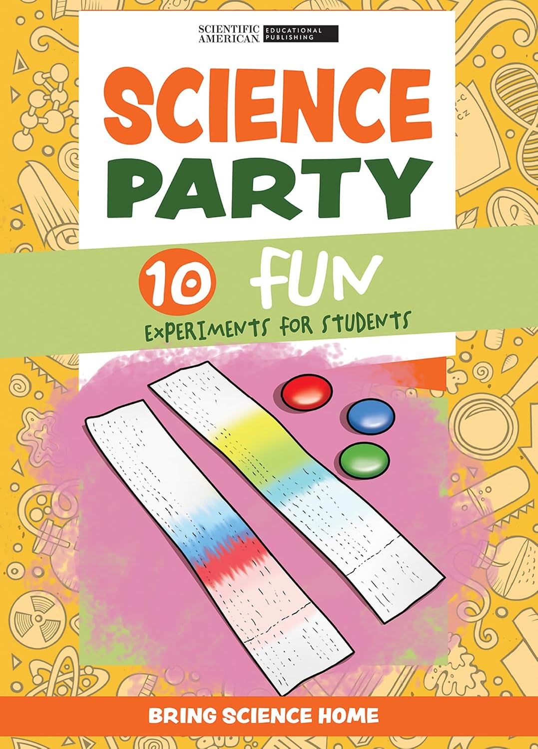 Science Party: 10 Fun Experiments for Students (Bring Science Home ...