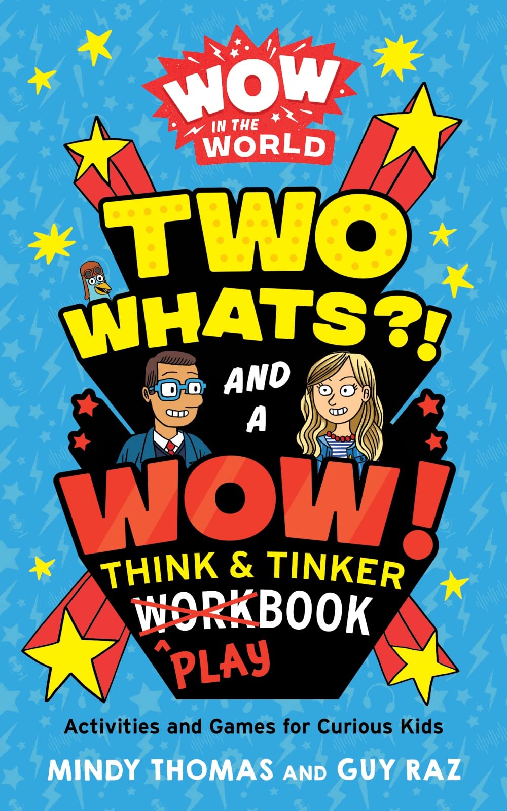 Wow in the World: Two Whats?! and a Wow! Think & Tinker Playbook ...