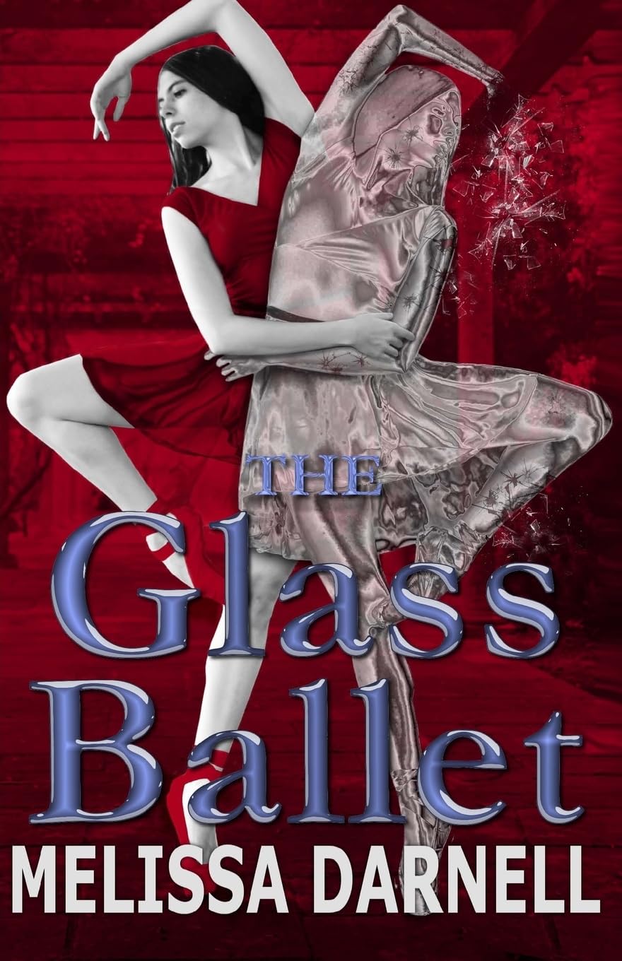 Amazon.com: The Glass Ballet: 9781935649199: Darnell, Melissa: Books