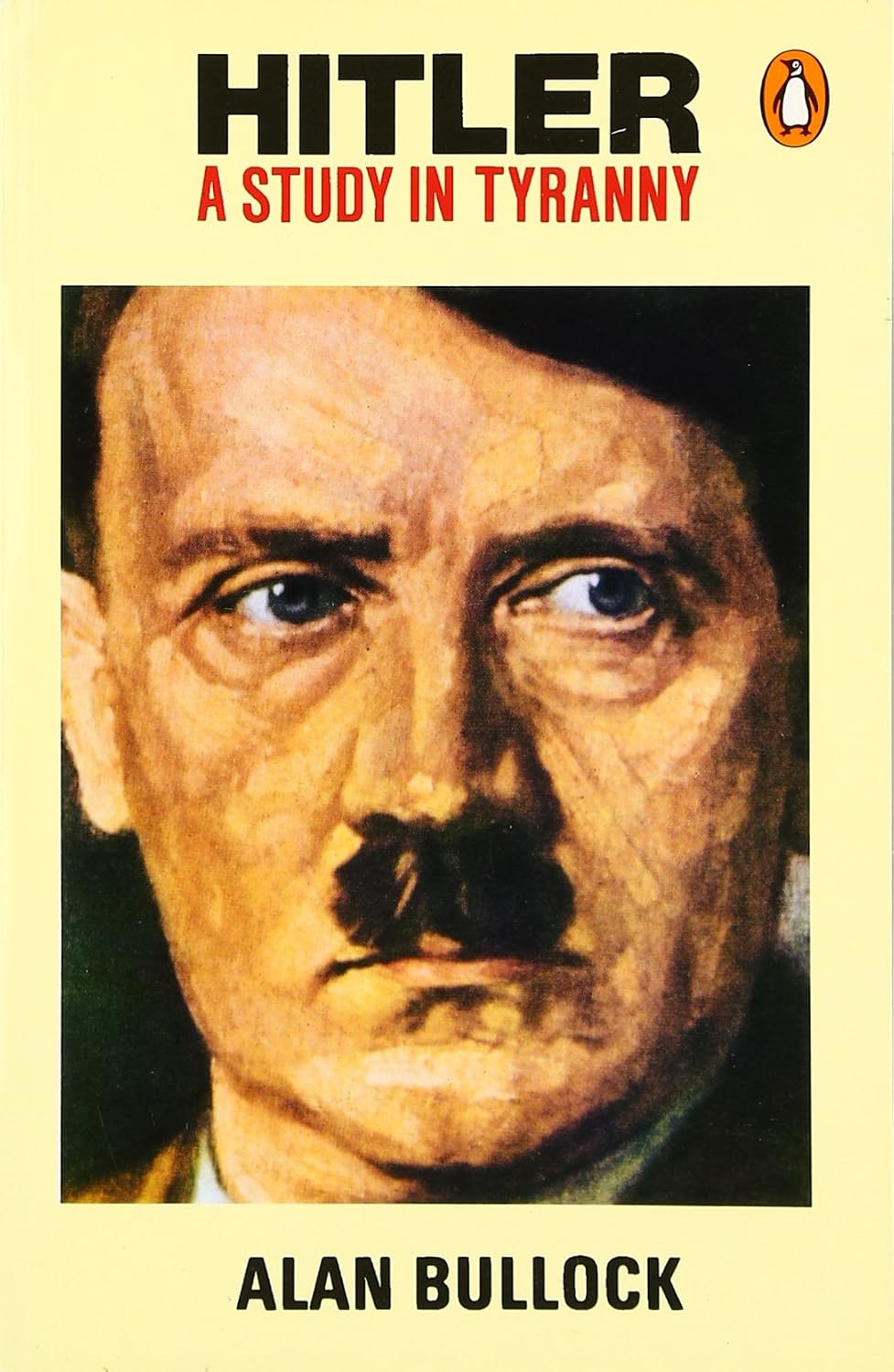 Hitler A Study In Tyranny: Bullock, Alan: 8601300094359: Amazon.com: Books