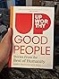 Upworthy - GOOD PEOPLE: Stories From the Best of Humanity: Reilich ...