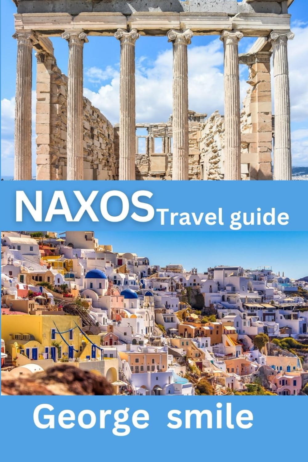 Buy Naxos travel guide 2024-2025: Discover the Timeless Beauty and ...