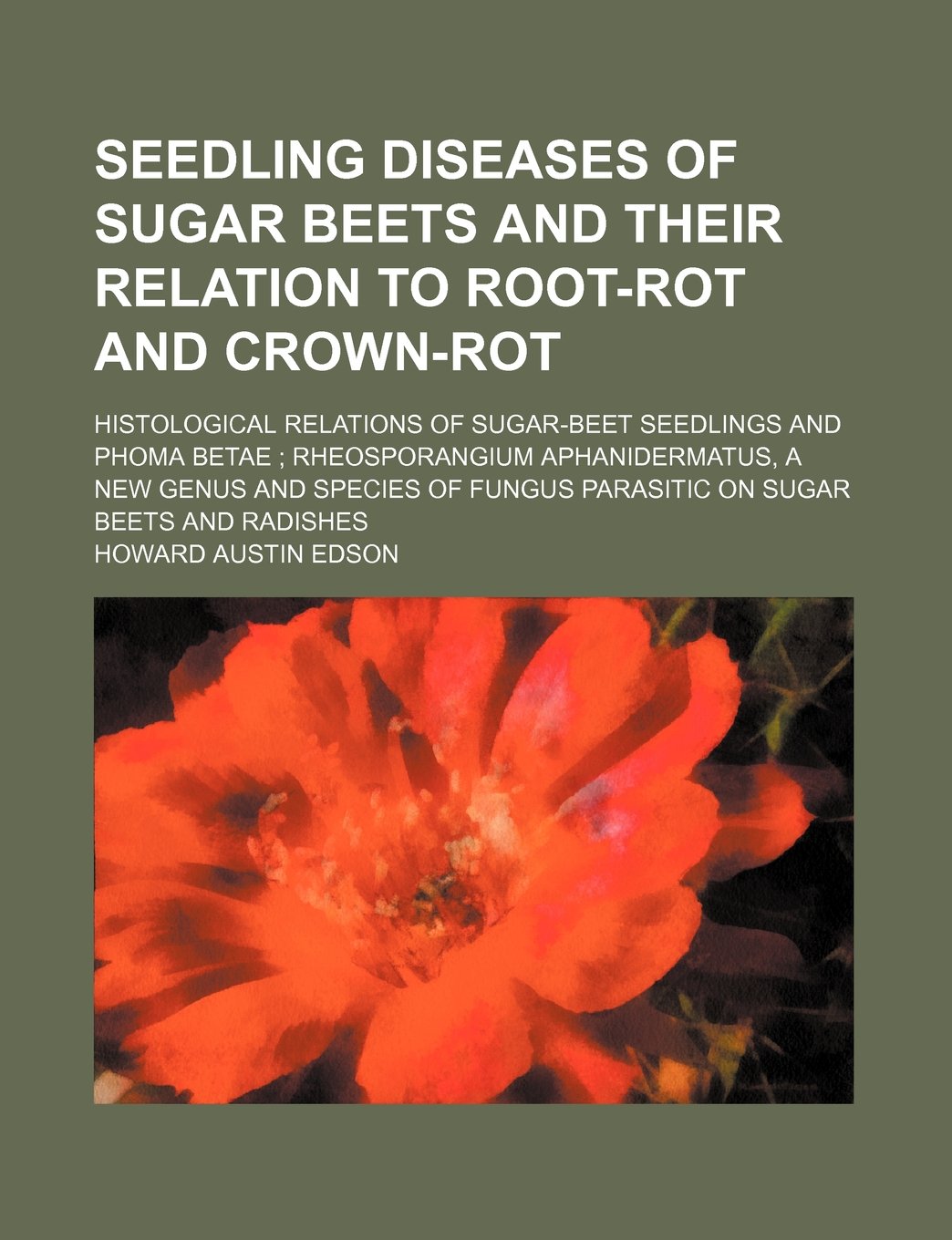 Amazon.co.jp: Seedling Diseases of Sugar Beets and Their Relation to ...