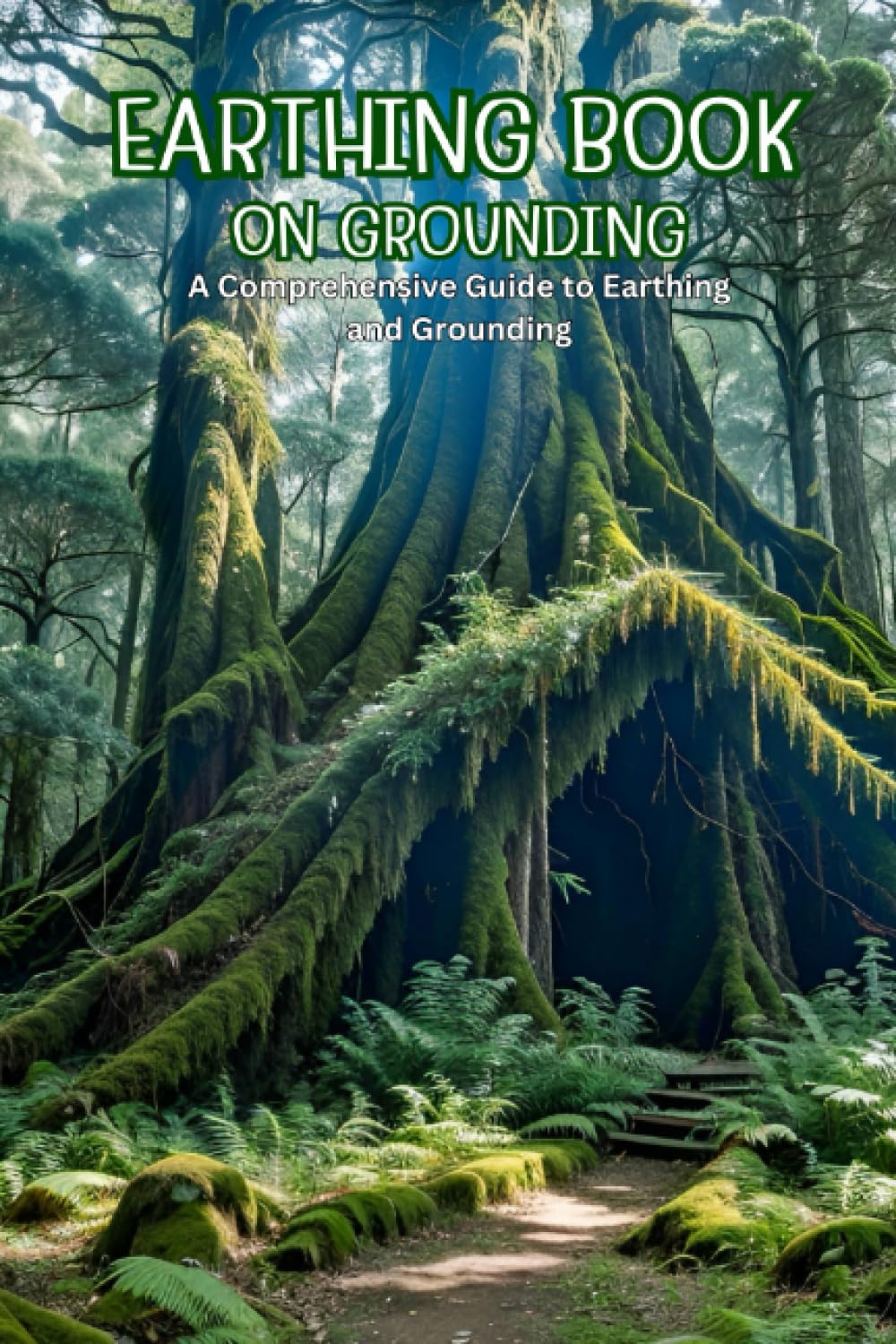 Buy Earthing Book On Grounding A Comprehensive Guide to Earthing and ...