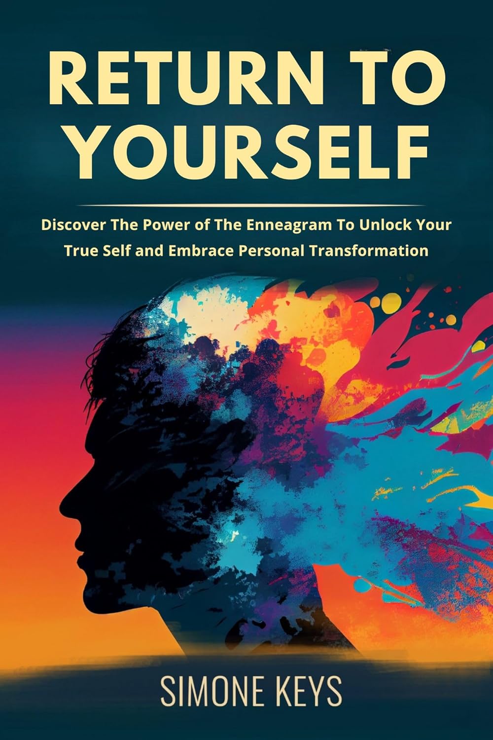Return To Yourself: Discover The Power of The Enneagram To Unlock Your ...