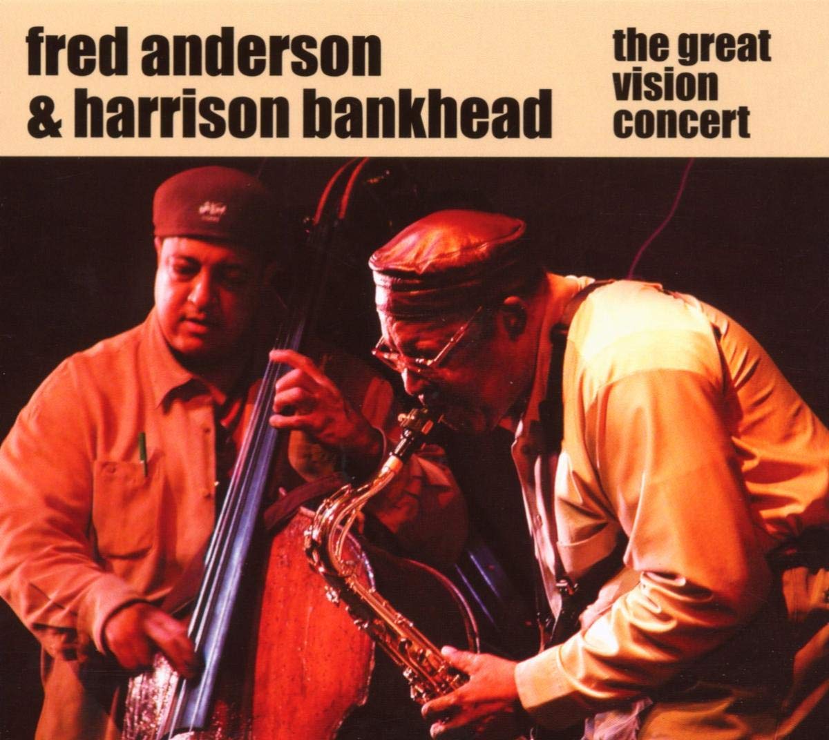 Fred Anderson, Fred Anderson, Harrison Bankhead - Great Vision Concert ...