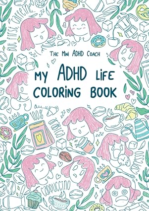My ADHD Life: A Coloring Book to (try to) relax your ADHD Brain ...