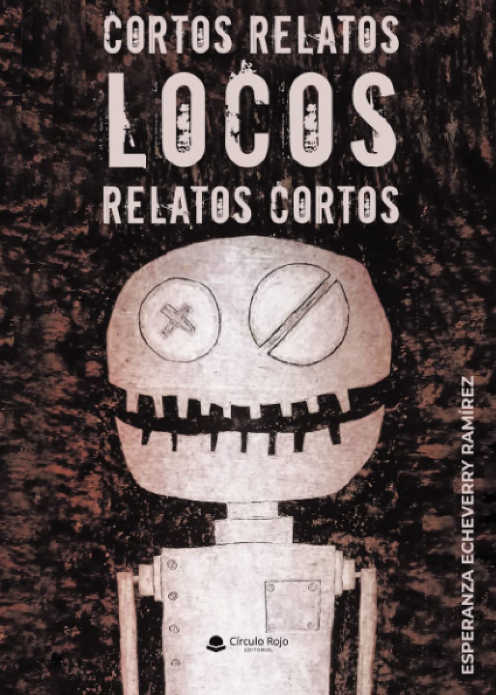 Cortos relatos locos relatos cortos (Spanish Edition): Echeverry Ramírez, Esperanza ...