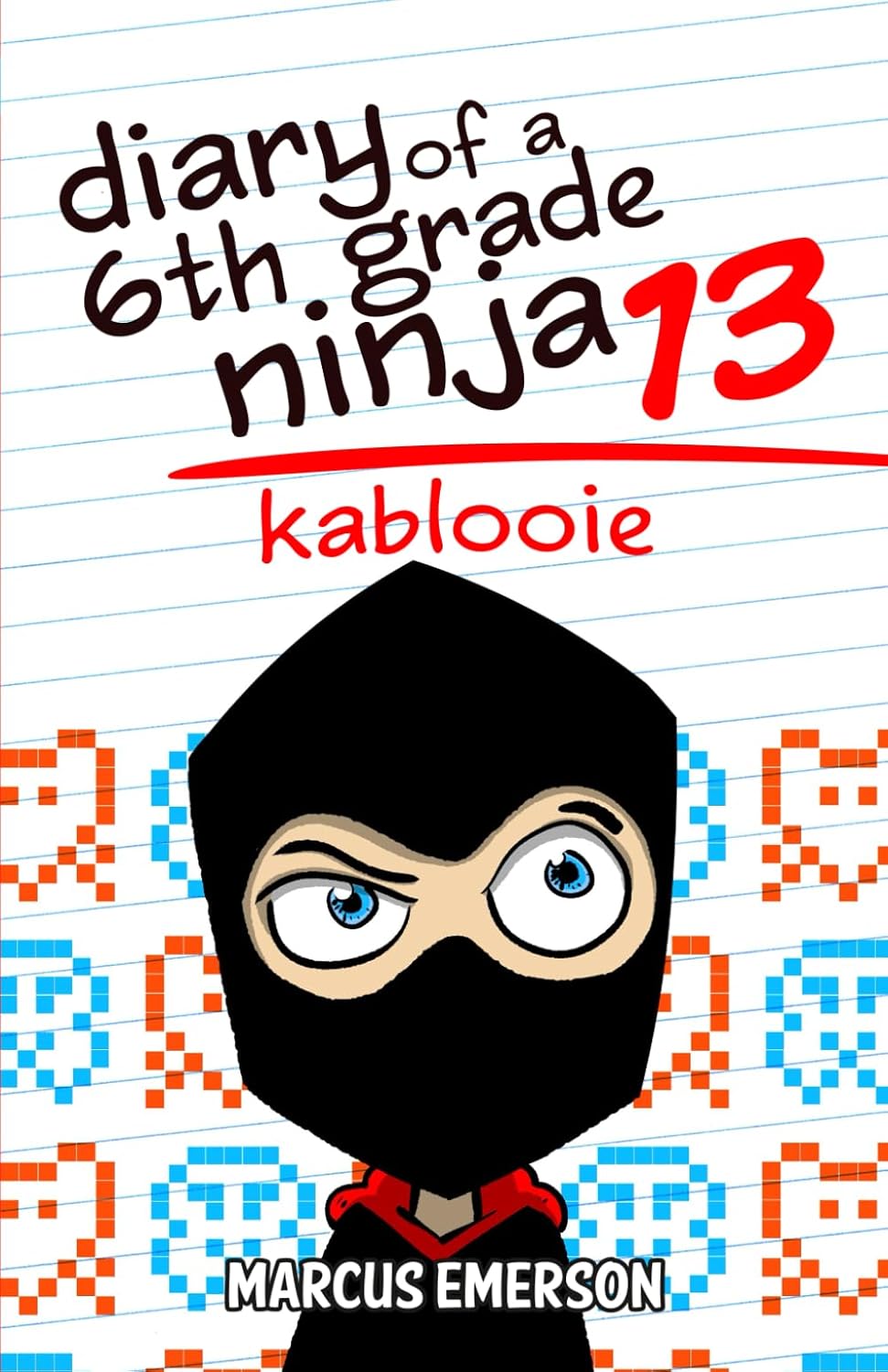 Amazon.com: Diary of a 6th Grade Ninja 13: Kablooie: 9798326601803 ...