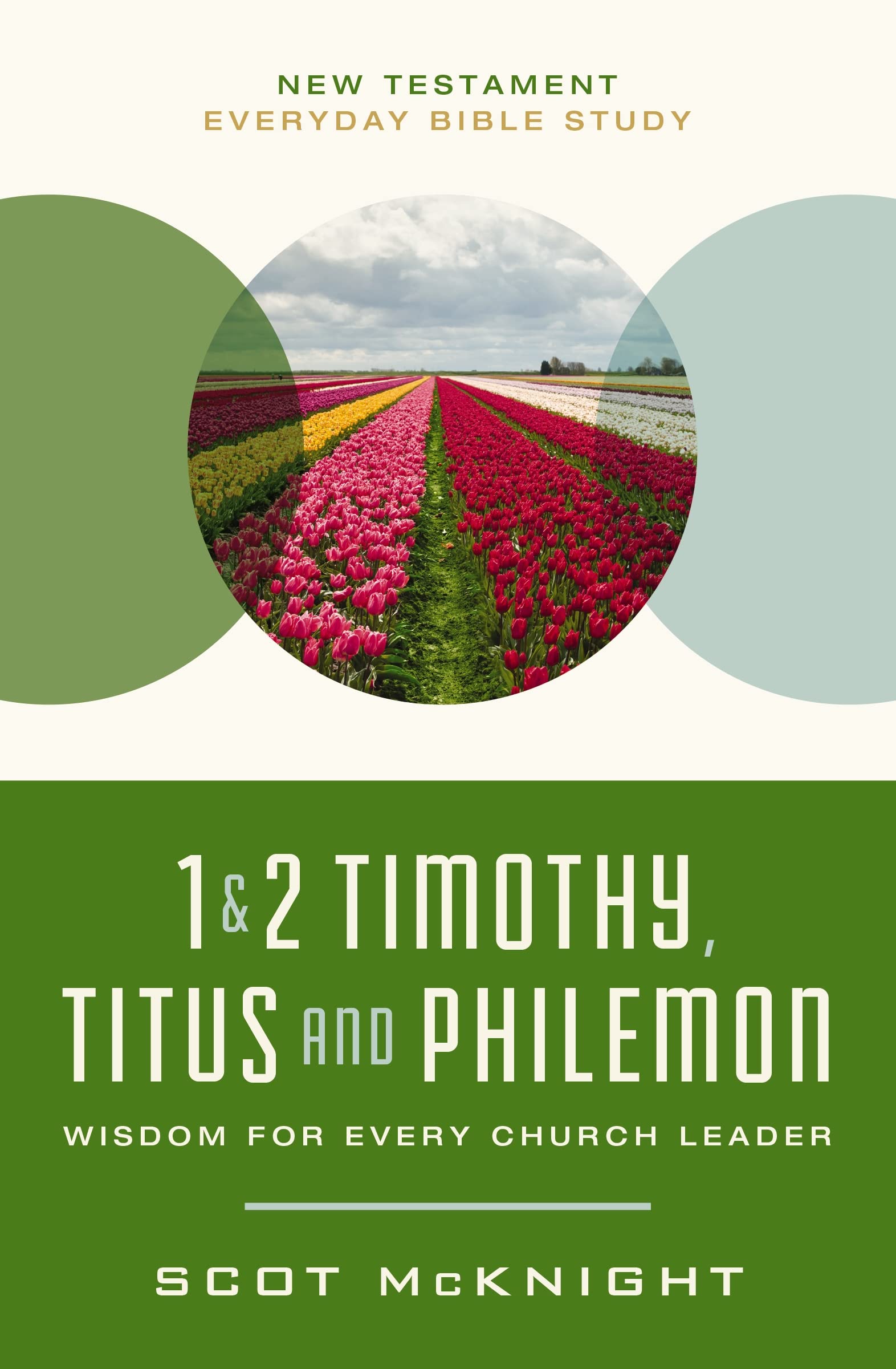 1 and 2 Timothy, Titus, and Philemon: Wisdom for Every Church Leader ...