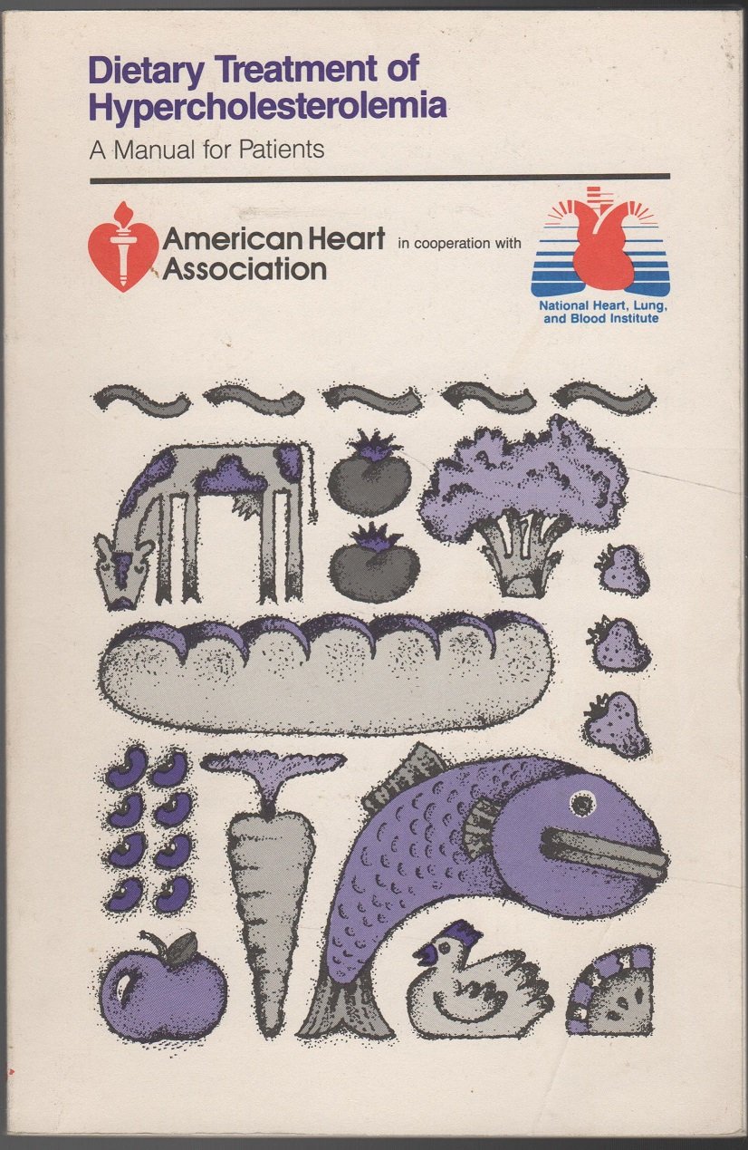 Dietary Treatment of Hypercholesterolemia: a Manual for Patients ...