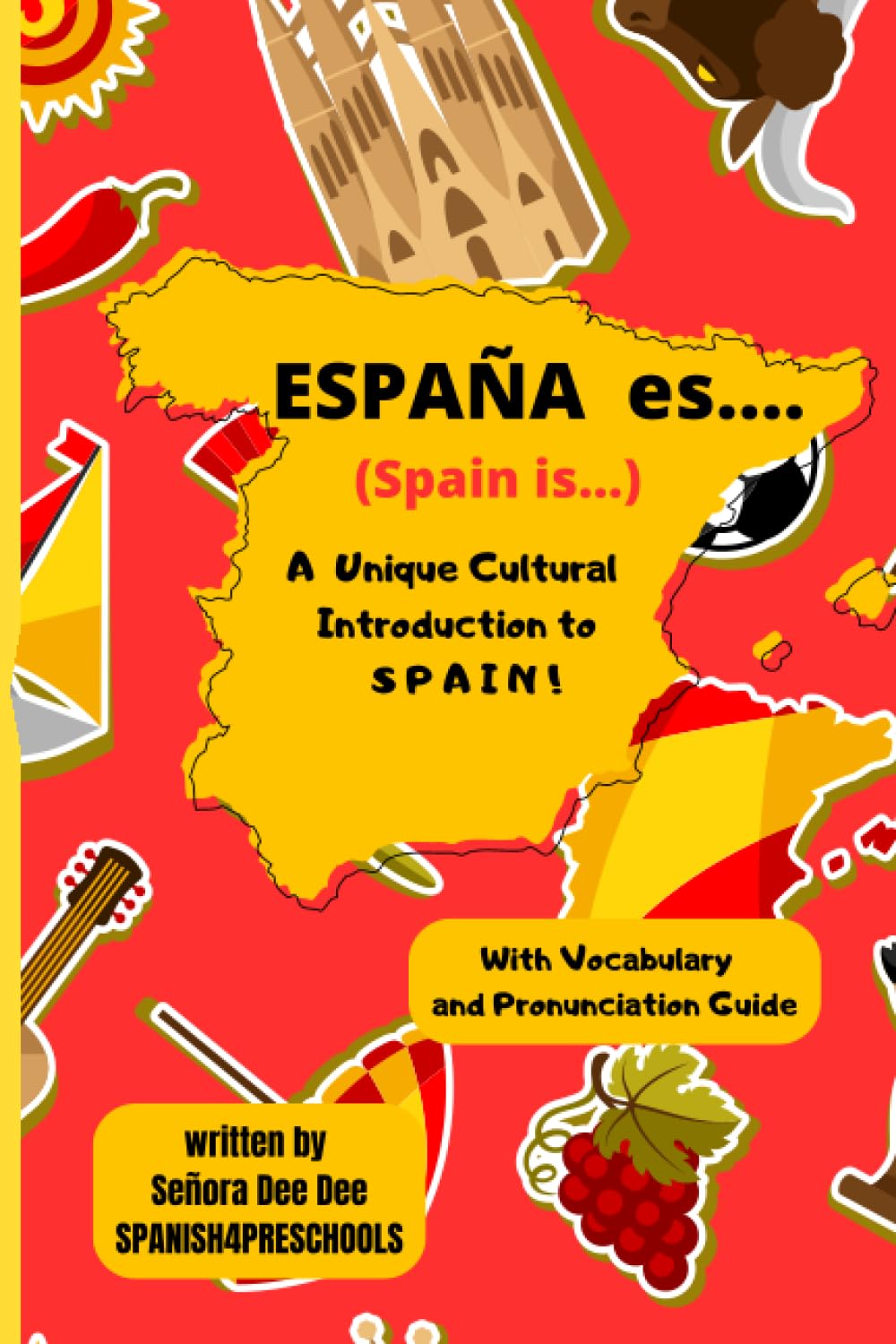 España Es...: A Cultural Introduction to Spain!: Dee Dee, Señora ...