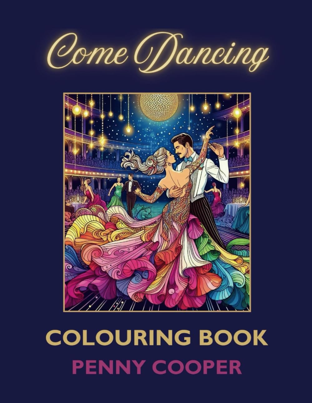Amazon.com: Come Dancing: Colouring Book: 9798344552354: Cooper, Penny ...