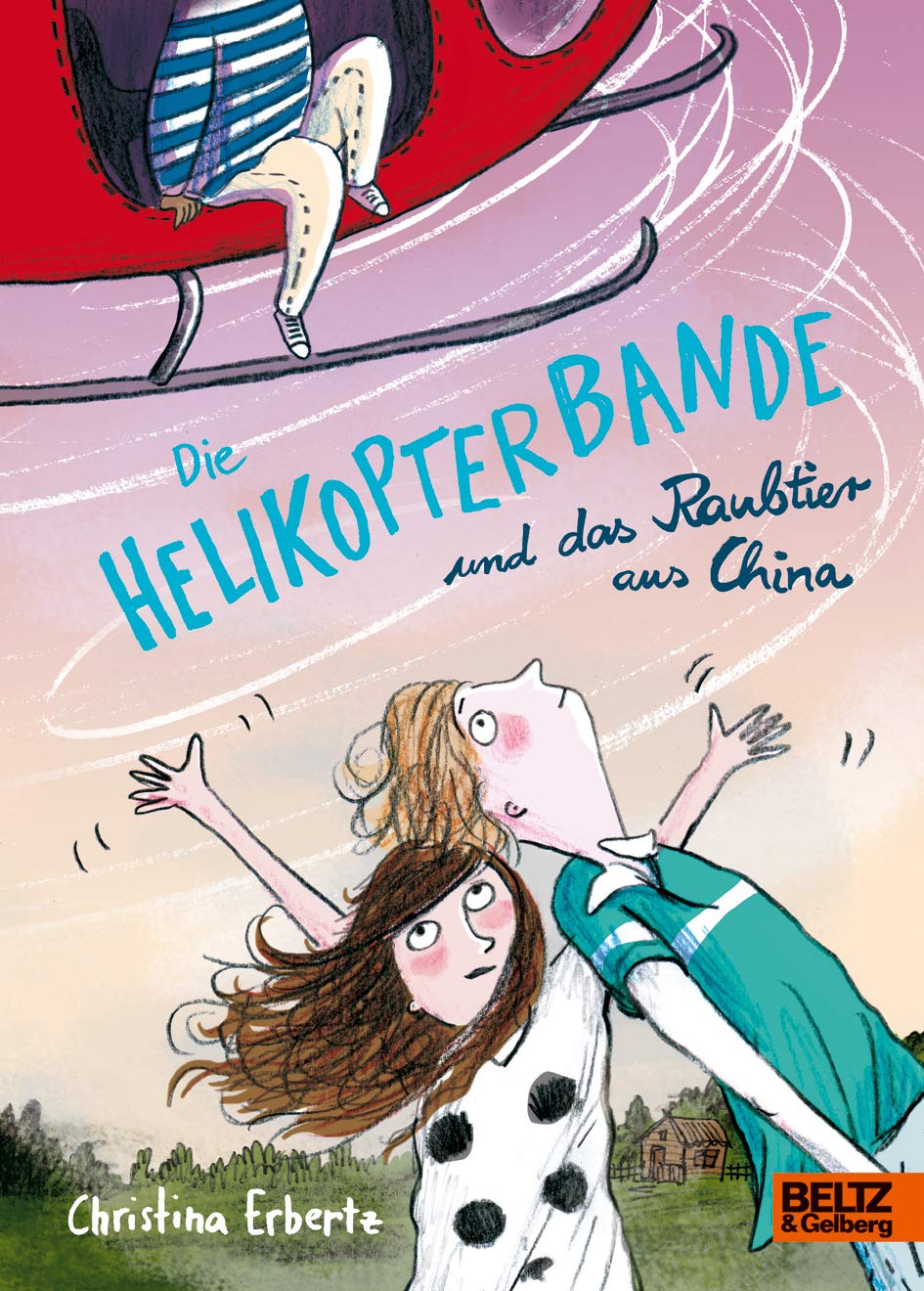 Die Helikopterbande und das Raubtier aus China : Erbertz, Christina ...
