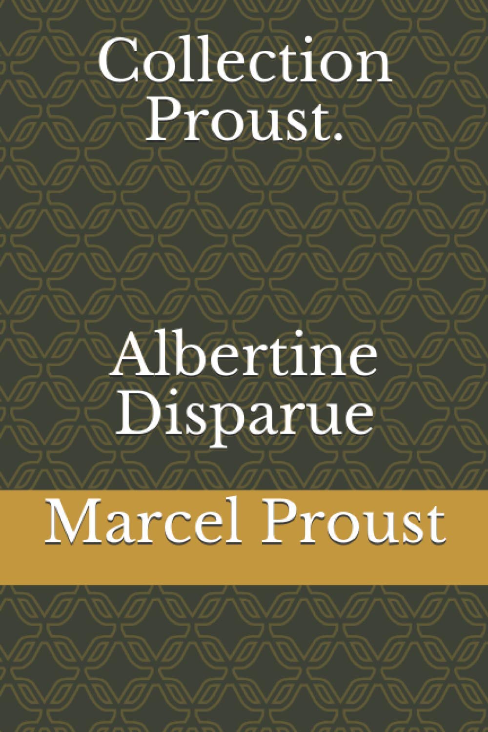 Collection Proust. Albertine Disparue (French Edition): Proust, Marcel ...