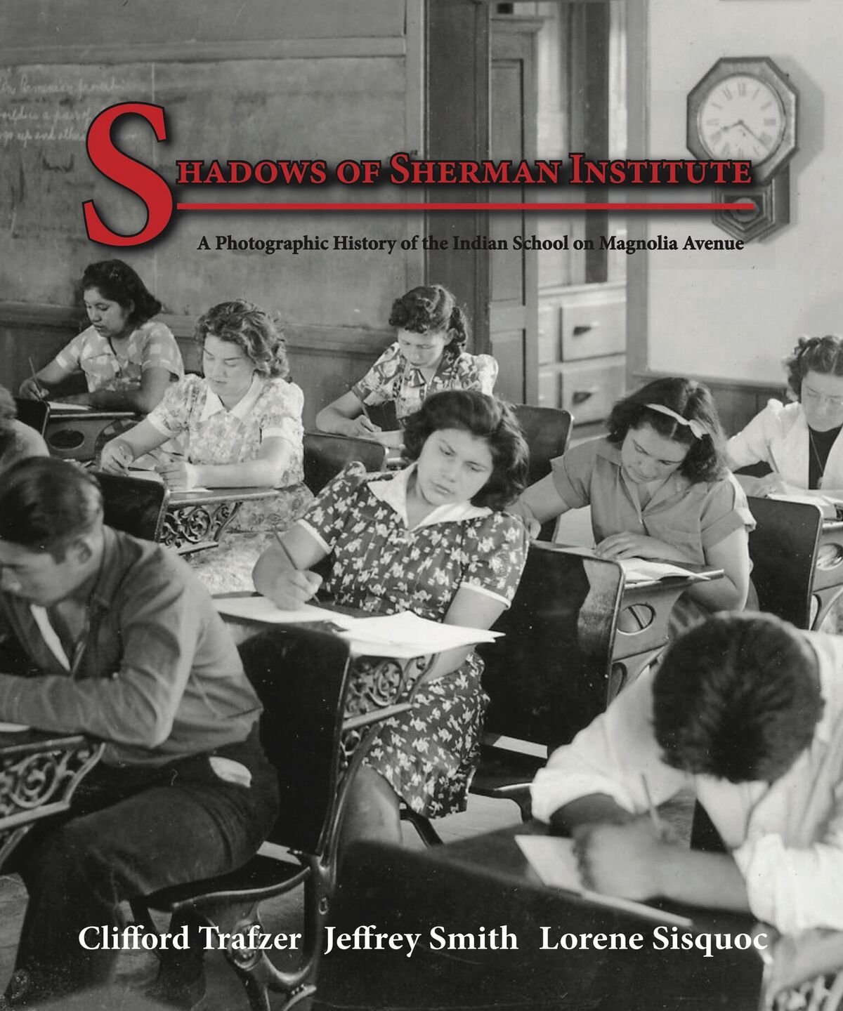 Shadows of the Sherman Institute: A Photographic History of the Indian ...