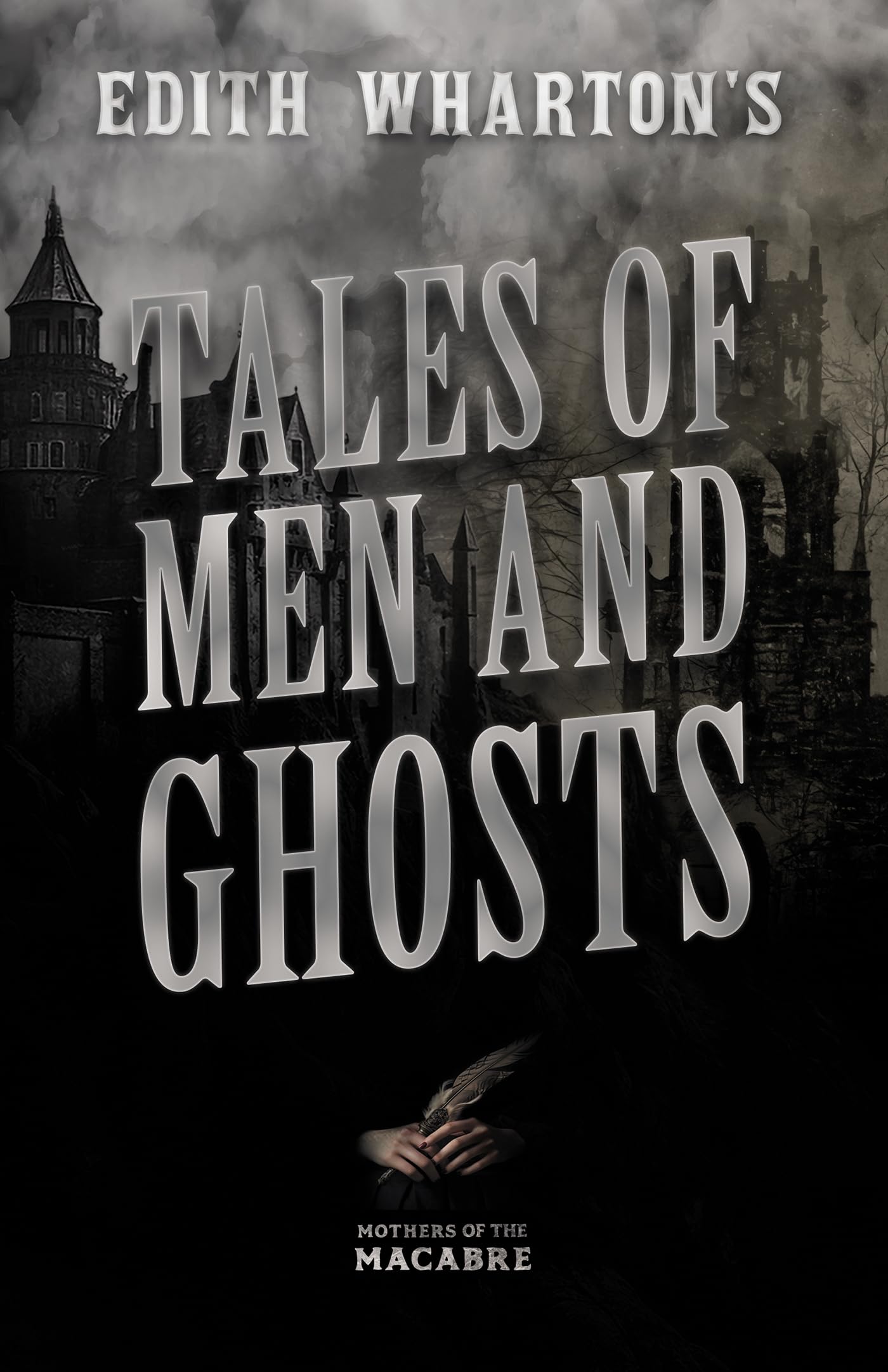 Edith Wharton's Tales of Men and Ghosts (Mothers of the Macabre ...