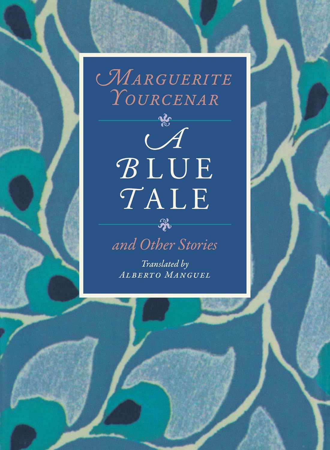 A Blue Tale and Other Stories: Amazon.co.uk: Yourcenar, Marguerite ...
