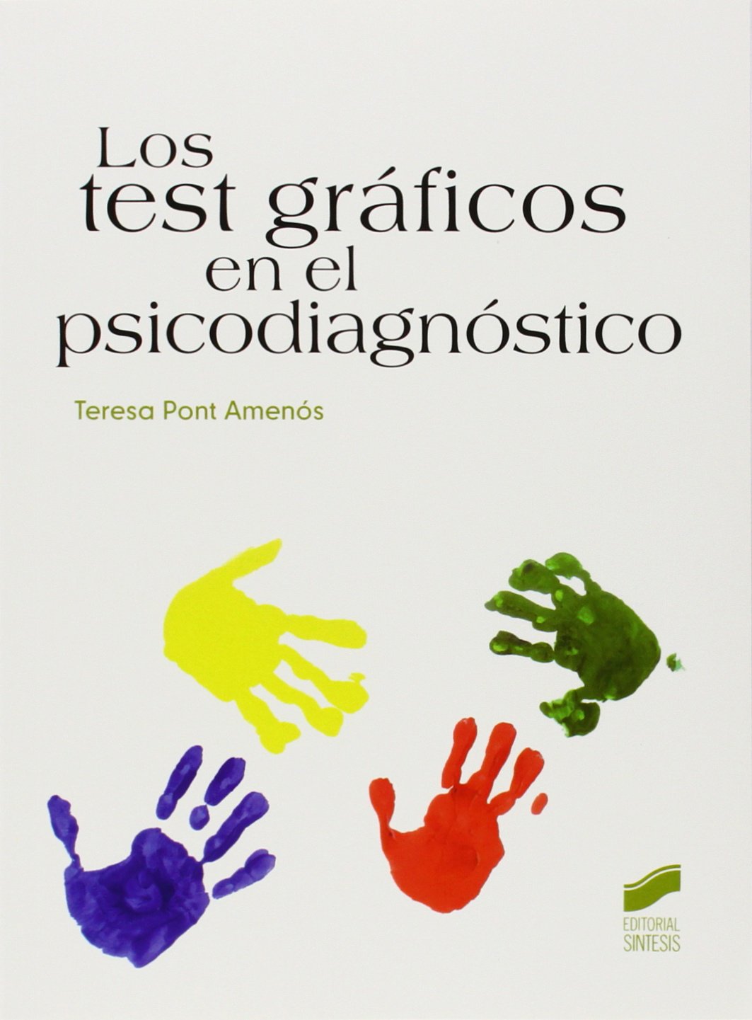 Los test gráficos en el psicodiagnóstico: Pont Amenós, Teresa ...
