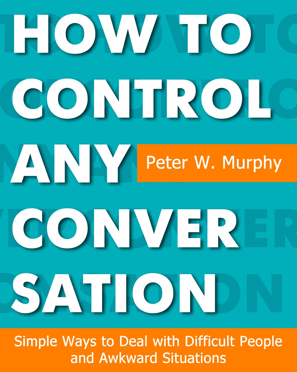 Amazon.com: How to Control Any Conversation - Simple Ways to Deal with ...