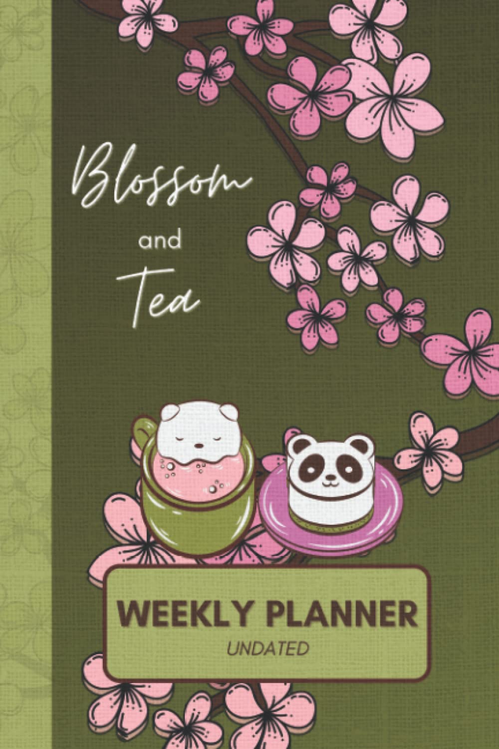 Blossom and Tea — Weekly Planner (Undated): Cute and Elegant Cherry ...