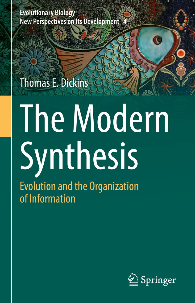 Buy The Modern Synthesis: Evolution and the Organization of Information ...