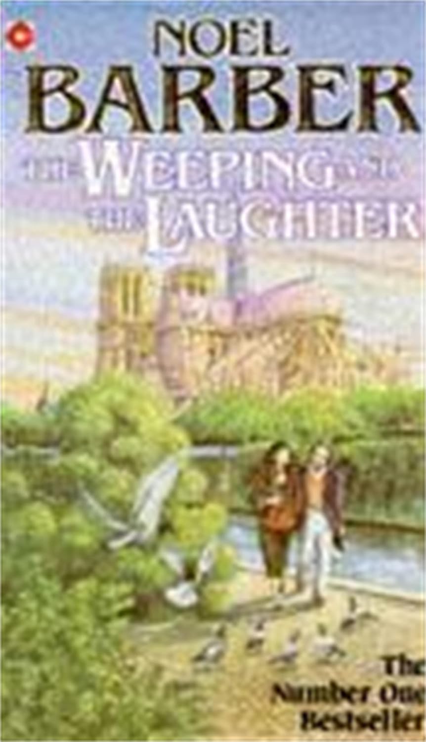 The Weeping and the Laughter (Coronet Books): Barber, Noel ...