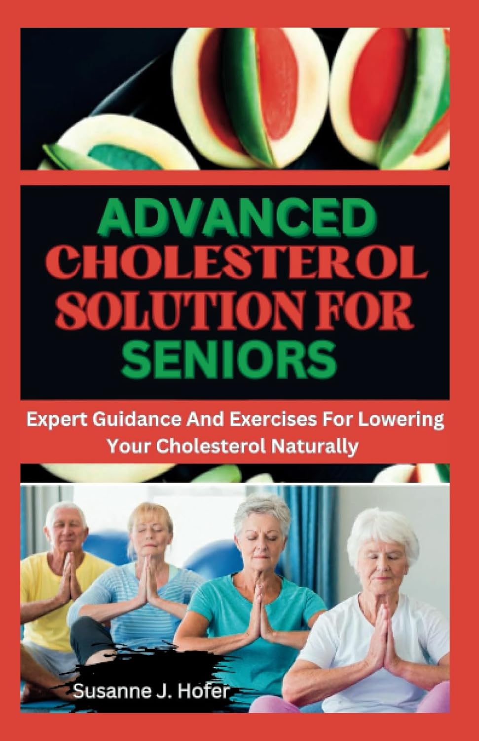Advanced Cholesterol Solution For Seniors: Expert Guidance And ...