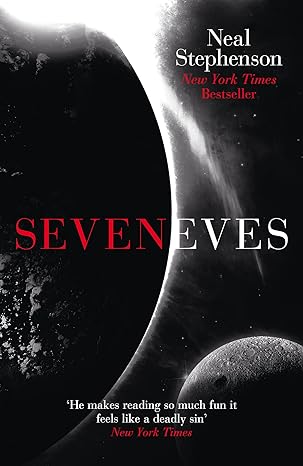 Seveneves : Stephenson, Neal: Amazon.co.uk: Books