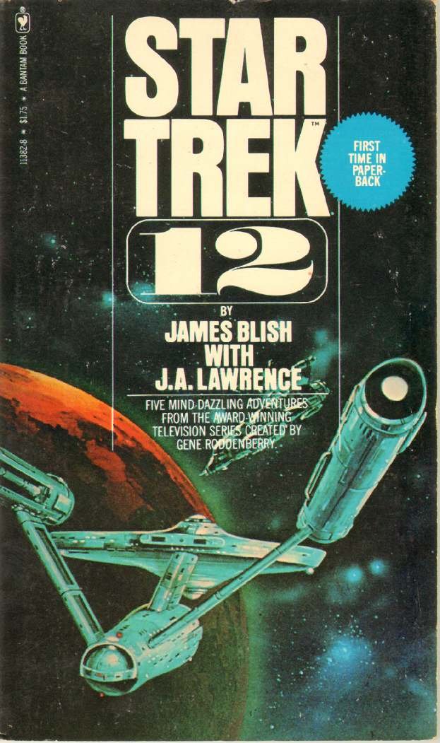 Star Trek 12: James Blish, J.A. Lawrence: 9780553113822: Amazon.com: Books