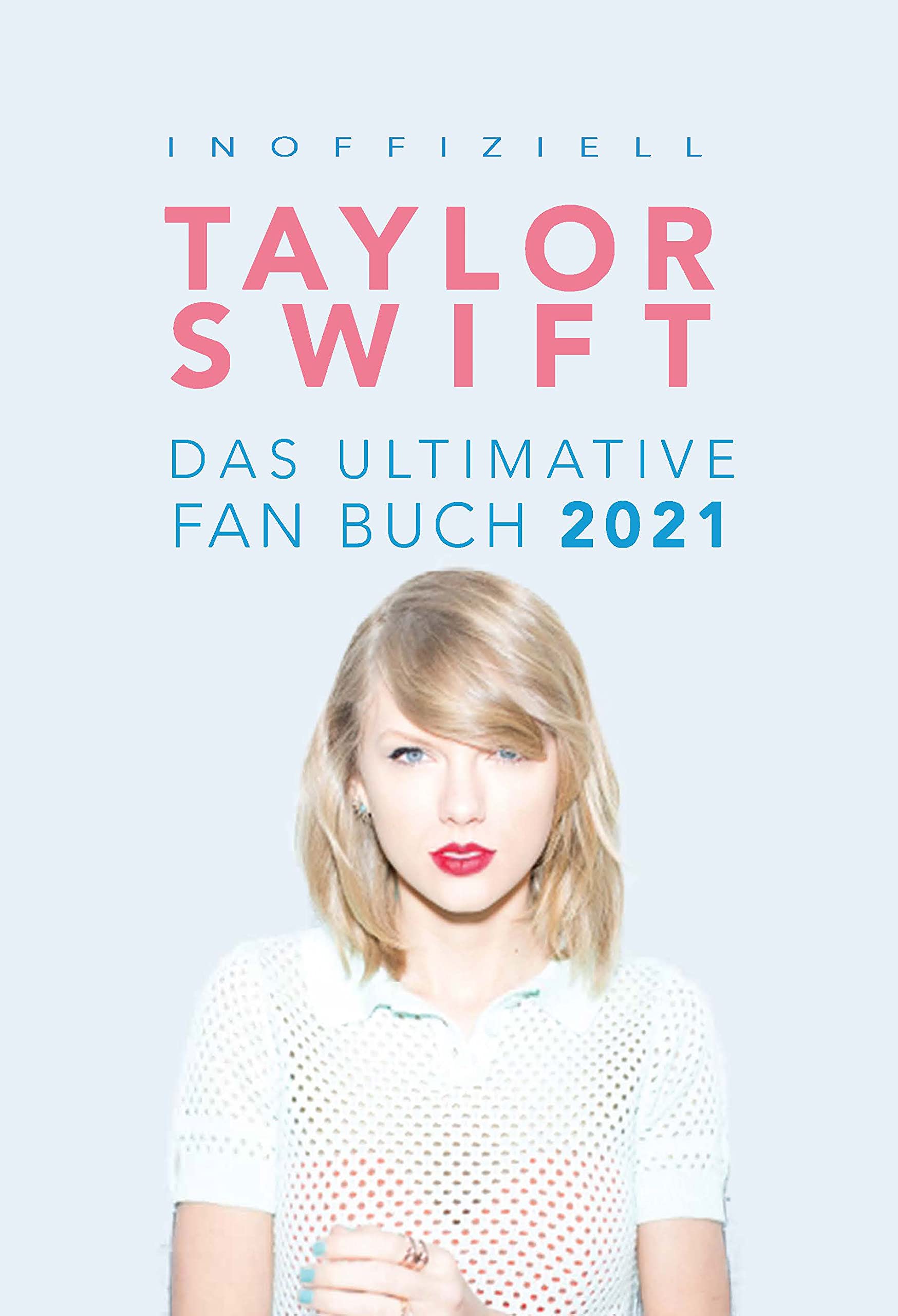 Taylor Swift Das Gro E Inoffizielle Taylor Swift Fan Buch | Desertcart ...