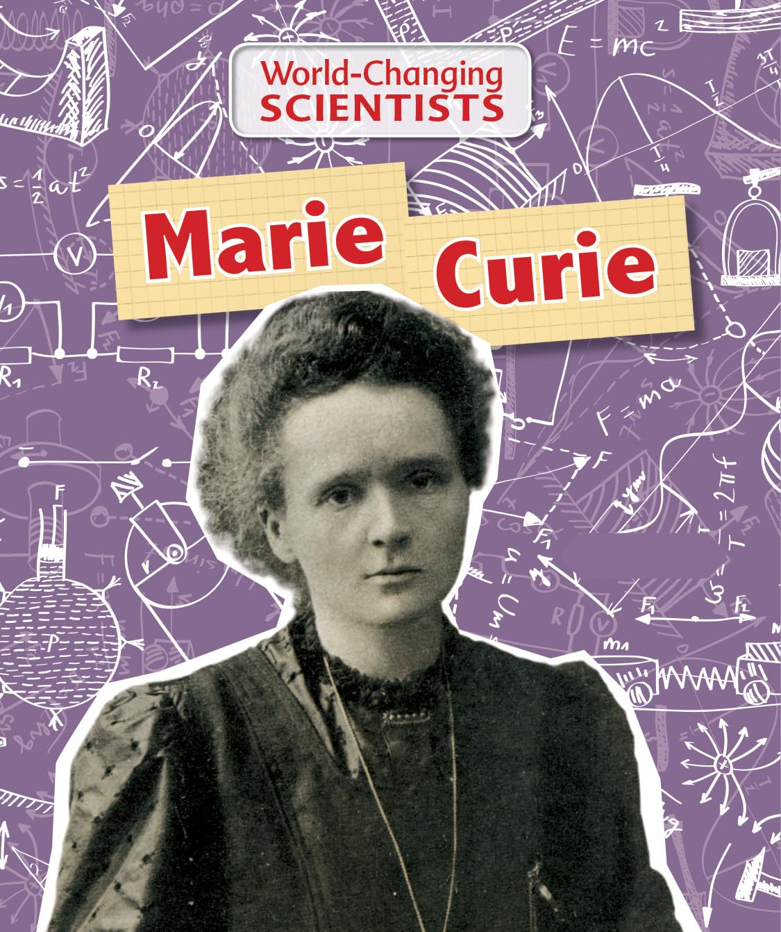 Marie Curie (World-Changing Scientists): Wood, Alix: 9781538337813 ...