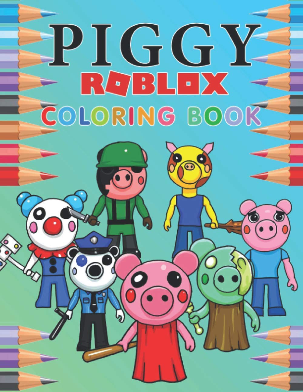 Piggy Roblox Coloring Book A Cool Roblox Coloring Book Fans ...