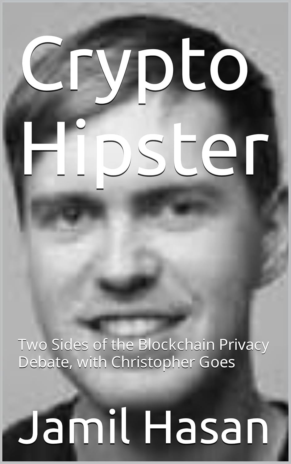 Crypto Hipster: Two Sides of the Blockchain Privacy Debate, with ...