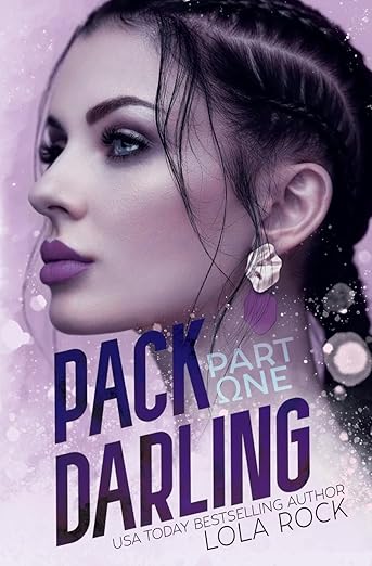 Pack Darling - Part One: Rock, Lola: 9781955974202: Amazon.com: Books