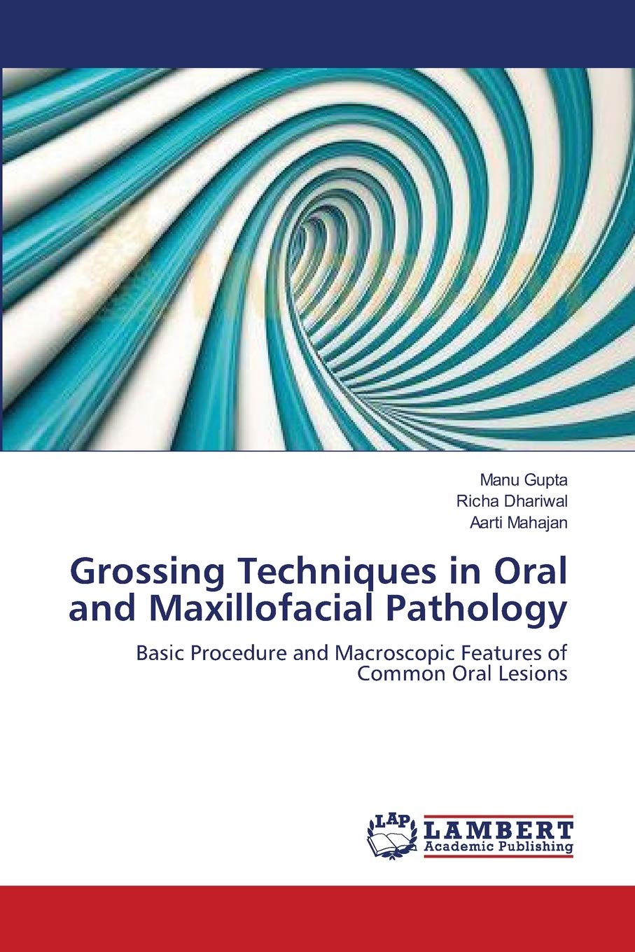 Buy Grossing Techniques in Oral and Maxillofacial Pathology: Basic ...